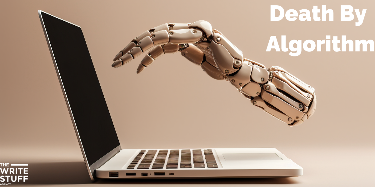 Death By Algorithm » The Write Stuff Agency